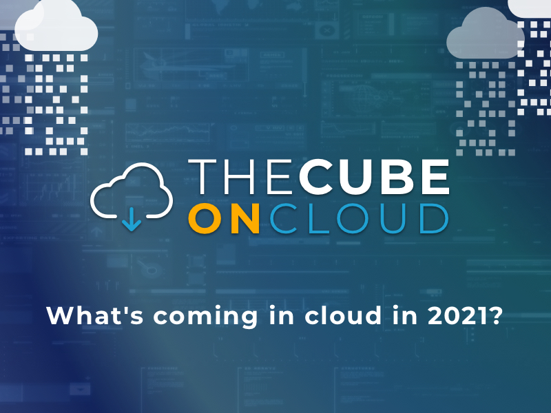 Breaking Analysis: Best of theCUBE on Cloud - theCUBE Research